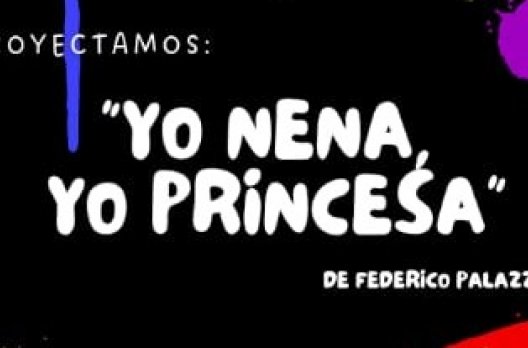 Cine debate: Yo nena, yo princesa - Municipalidad Gualeguaychú Entre Ríos Argentina